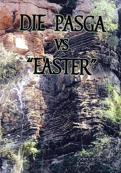 DIE PASGA vs “EASTER” – Lewe vir Jesus